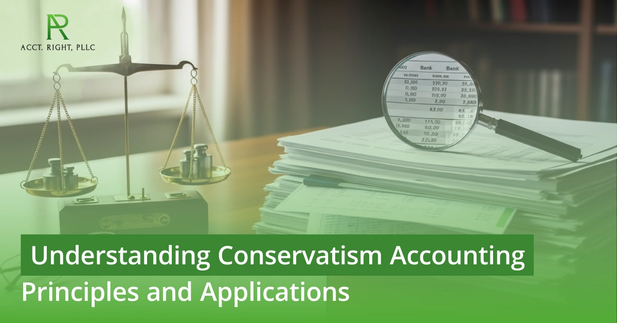 Understanding Conservatism Accounting: Principles and Applications ...