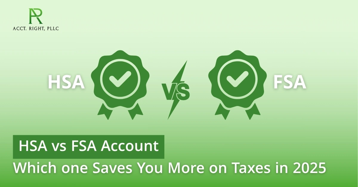 HSA vs FSA Account: Which one Saves You More on Taxes in 2025?