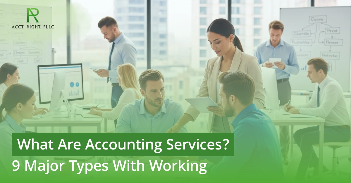 What Are Accounting Services? 9 Major Types With Working
