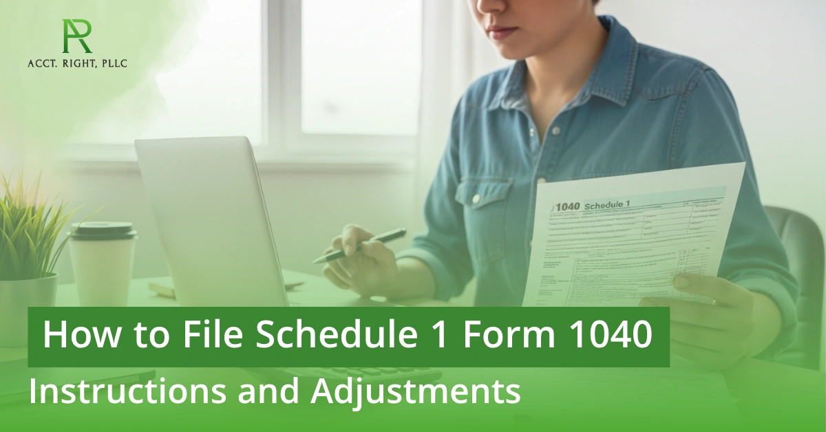 How to File Schedule 1 Form 1040: Instructions and Adjustments