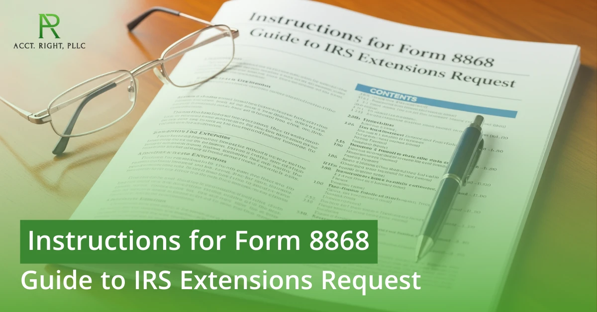 Instructions for Form 8868: Guide to IRS Extensions Request